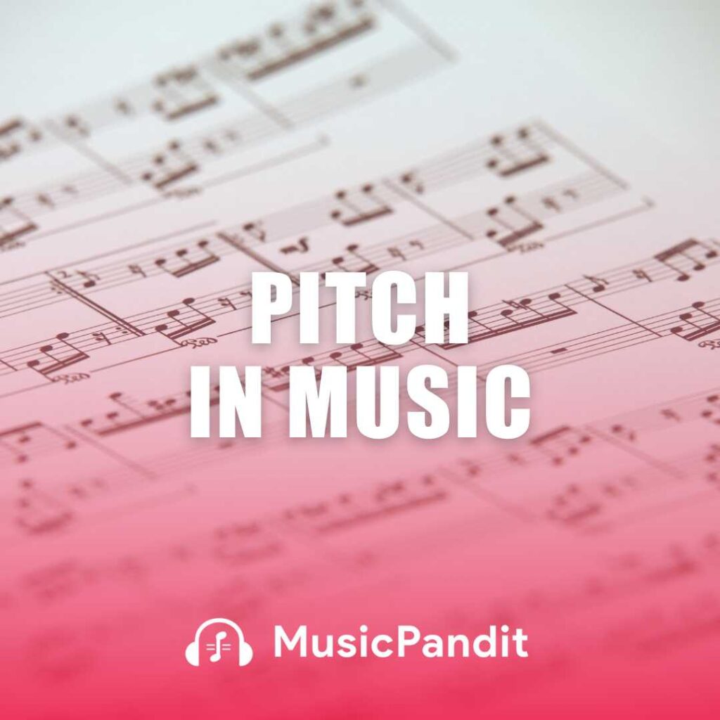 Understanding Pitch in Music: Definition, Uses, Practise
